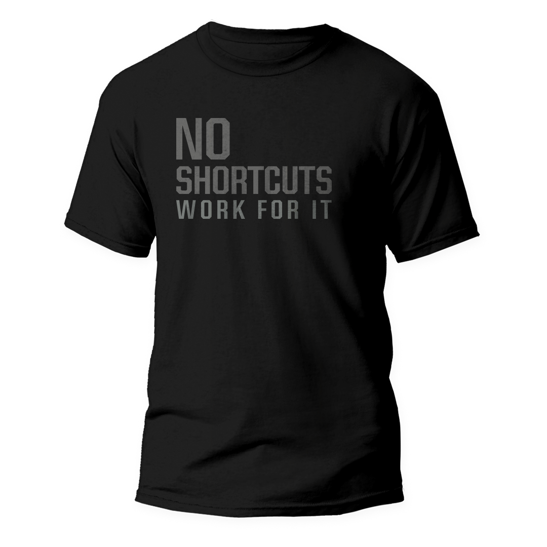 No Shortcuts Black T-shirt – Garage Gear - Fitness Equipment